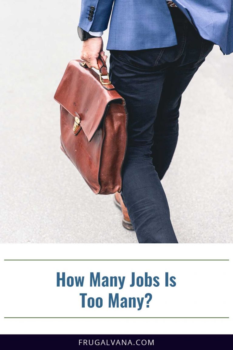 How Many Jobs Is Too Many? - Frugalvana