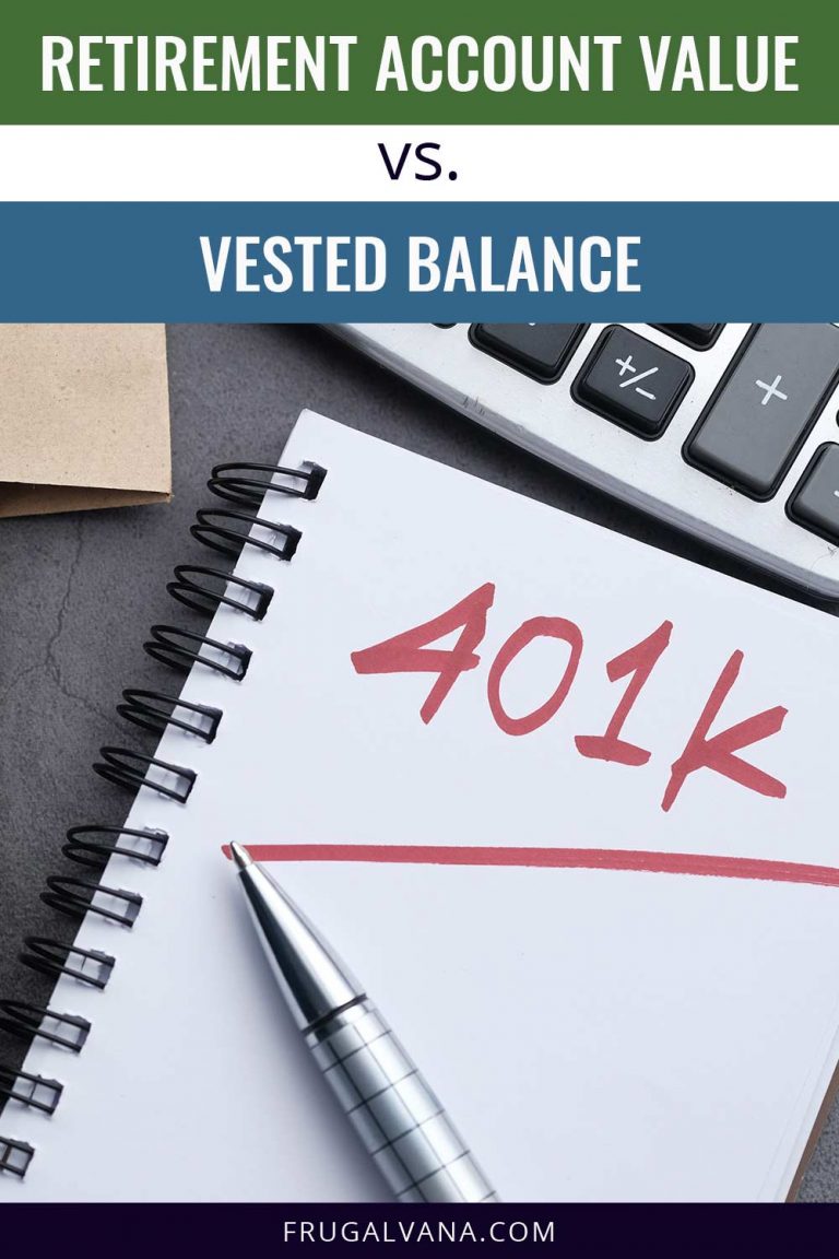 Retirement Account Value vs. Vested Balance - Frugalvana